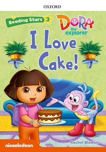 ロイヤルブックス / Reading Stars 3 I Love Cake! (Dora the Explorer)
